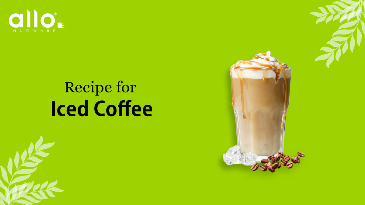 Iced Coffee recipe - Allo Recipies – Allo Innoware