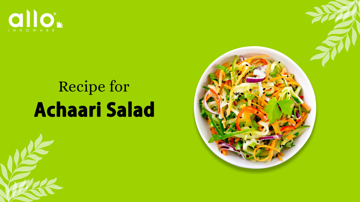 Aachari Salad Recipe - Allo Recipe – Allo Innoware
